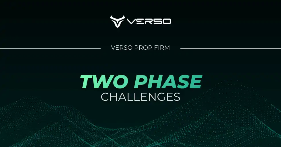 Two Phase Challenges | Verso Prop Firm